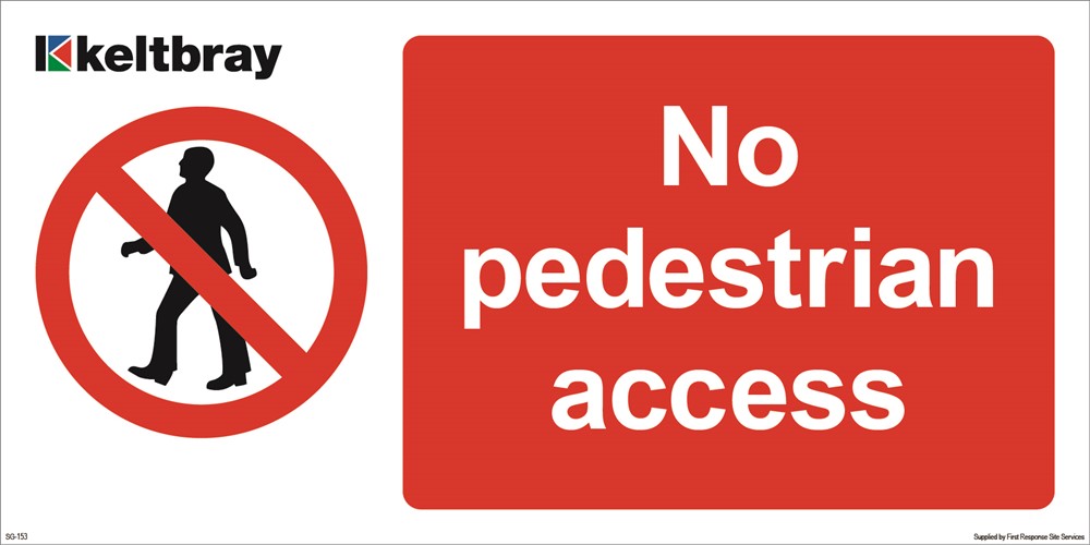 First Response Site Services. No Pedestrian Access 600mm X 300mm.