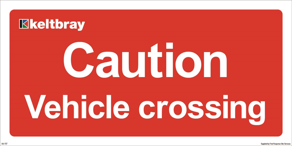First Response Site Services. Caution - Vehicle Crossing 600mm X 300mm.