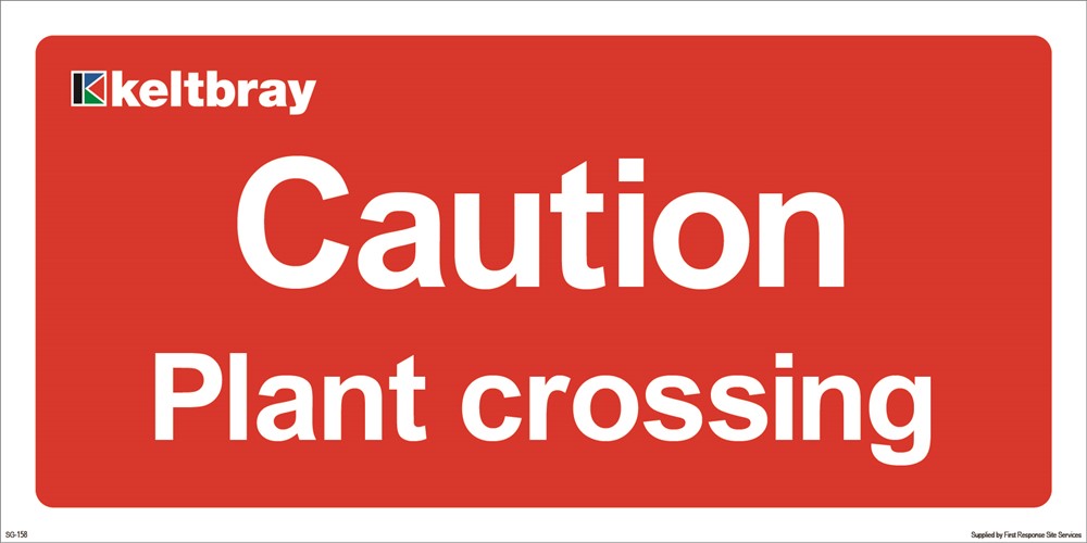 First Response Site Services. Caution - Plant Crossing 600mm X 300mm.
